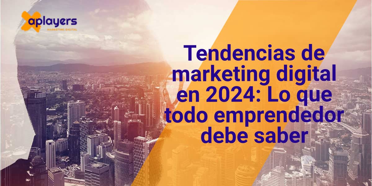 tendencias marketing digital 2024